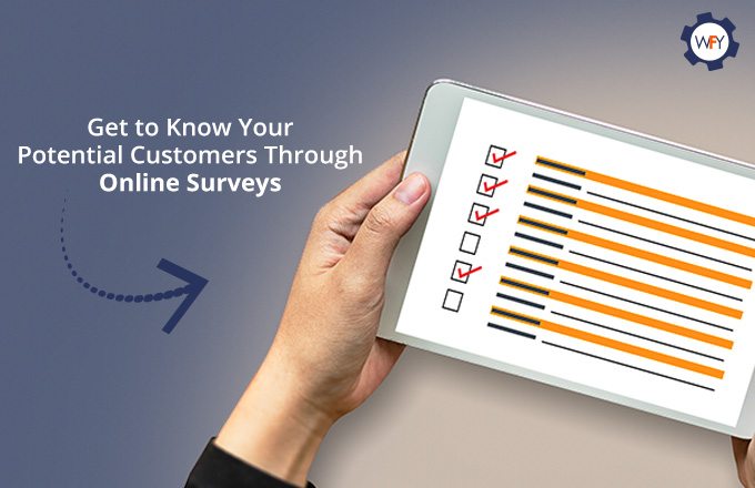 Get to Know your Potential Customers through Online Surveys